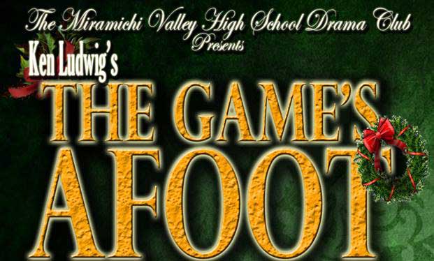 The Game's Afoot - by the MVHS Drama Club - Giver on the River