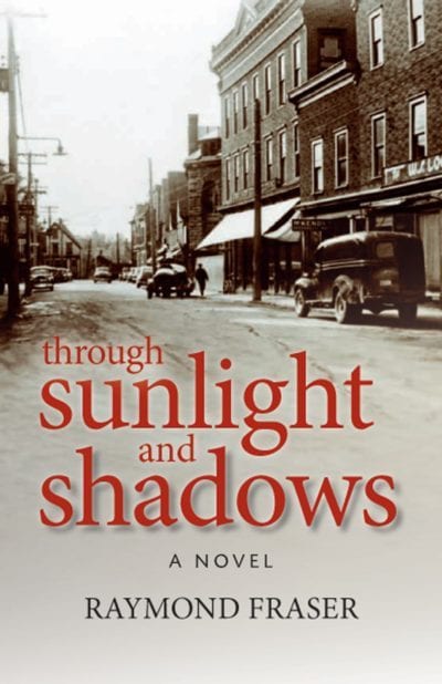 Through Sunlight and Shadows by Raymond Fraser - A Book Review by the ...